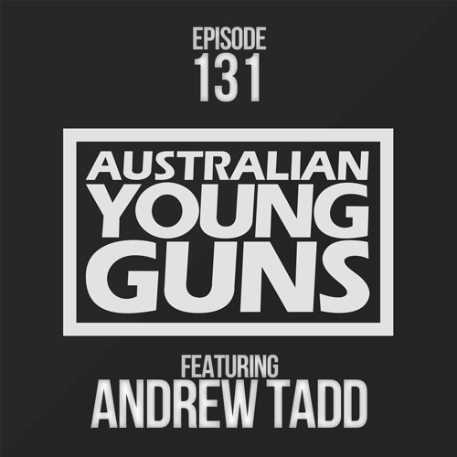 Stream Australian Young Guns | Episode 131 | Andrew Tadd by Australian ...