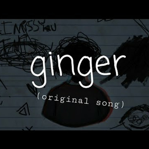 Stream ginger (original song by Curly's Sketchbook by Lemon Pal ...