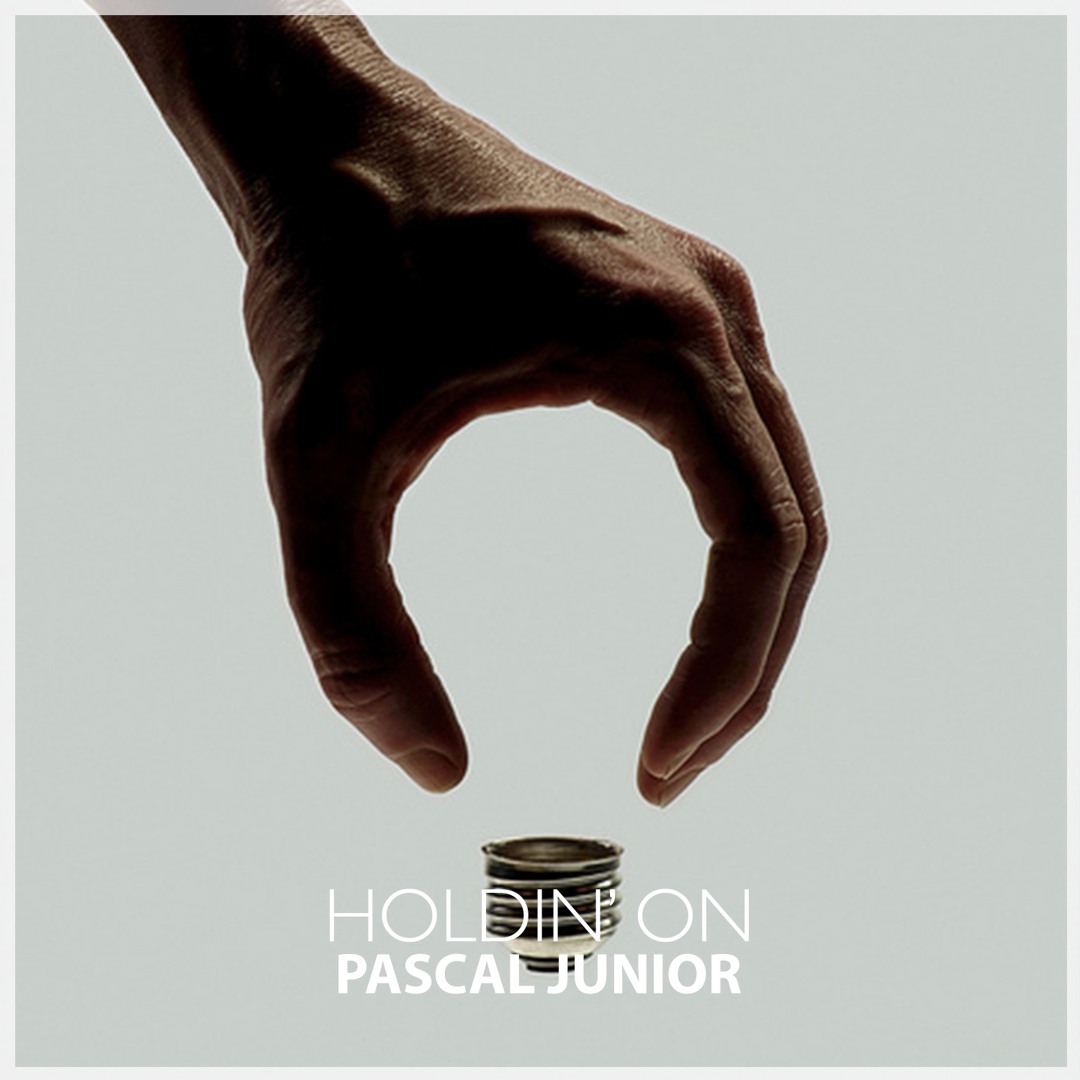 Stream Pascal Junior - Holdin' On (Original Mix) by Pascal Junior ...