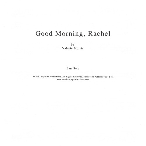 Stream Good Morning, Rachel, Valarie Morris, Sandscape Publications by ...