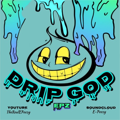 Stream Drip God by EPZ | Listen online for free on SoundCloud