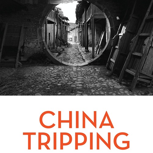 Stream China 21: China Tripping (Part 1) - Paul Pickowicz, Perry Link ...