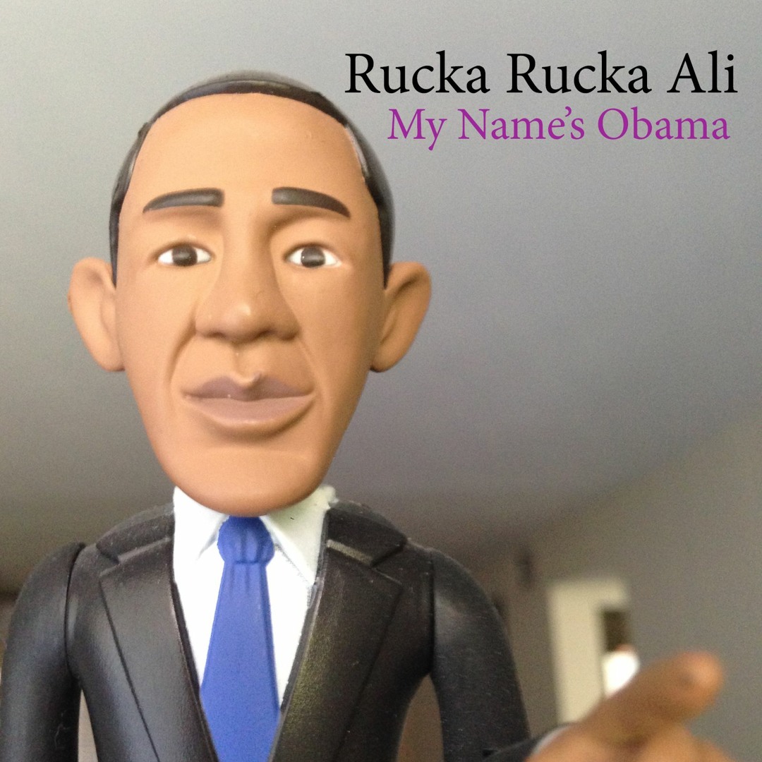Stream My Name's Obama by Rucka Rucka Ali | Listen online for free on ...
