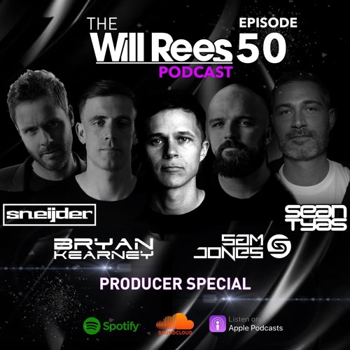 Stream The Will Rees Podcast Episode 50 - Producer Special by WillRees ...
