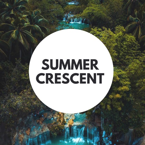 Stream Zeal & Pristine | Listen to Summer Crescent playlist online for ...