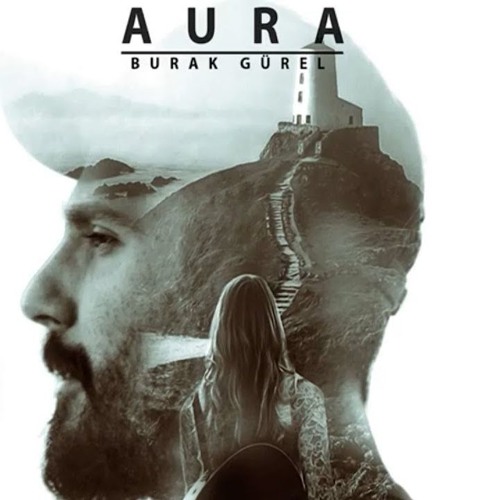 Stream Burak Gurel - Aura by Xx | Listen online for free on SoundCloud