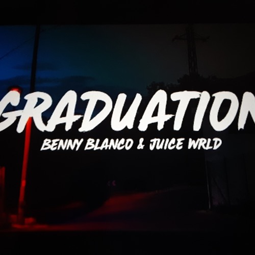 Stream Benny Blanco, Juice WRLD-Graduation (Official Music) by Cris ...