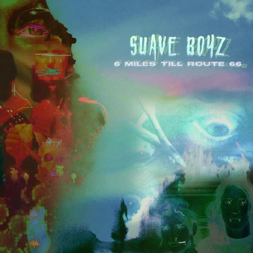 Stream 6 Miles Till Route 66 by SUAVE BOYZ | Listen online for free on SoundCloud