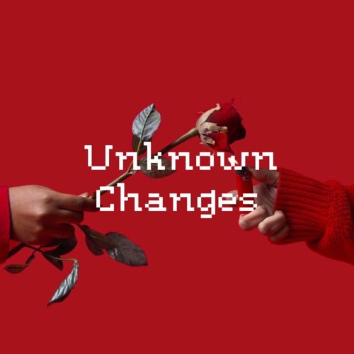 Stream Unknown Changes by S.Jayy | Listen online for free on SoundCloud