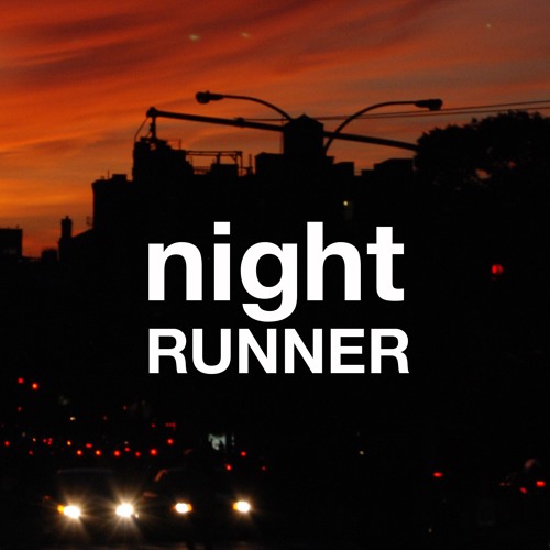 Stream Night Runner (Free Download) by Jay Someday | Listen online for ...