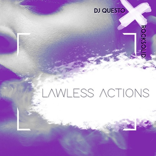 Stream Dj Questo X Rocksolid - Lawless Actions (Afro House) by DEEJAY ...