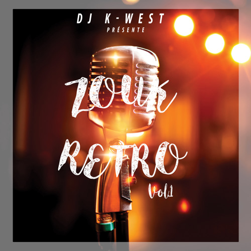 Stream Rétro zouk vol.1 by K-west Selecta | Listen online for free on ... Stream Rétro zouk vol.1 by K-west Selecta | Listen online for free on ...