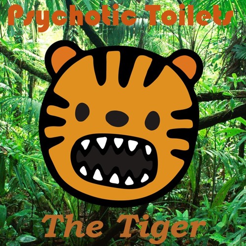 Stream The Tiger (by William Blake) by Psychotic Toilets | Listen ...