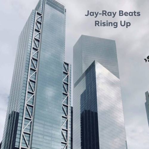 Stream Rising Up by Jay-Ray Beats | Listen online for free on SoundCloud