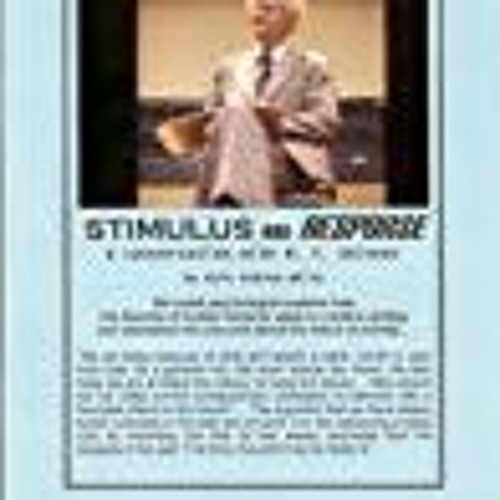Stream DOWNLOAD Stimulus and Response An Interview with B.F. Skinner from JohannaHenson | Listen ...