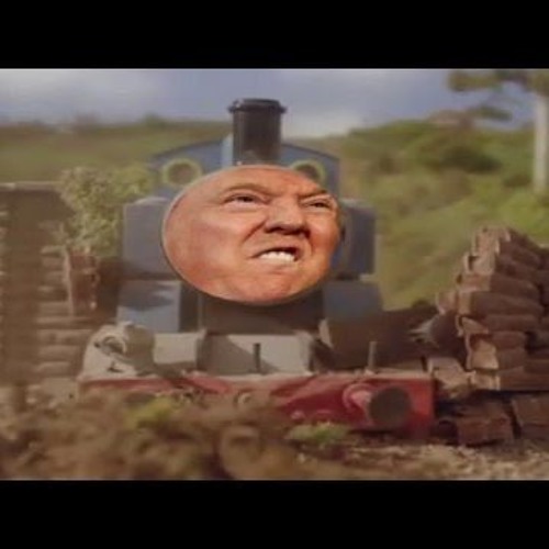 Stream episode Thomas The Tank Engine- Donald Trump Remix The Ultimate ...