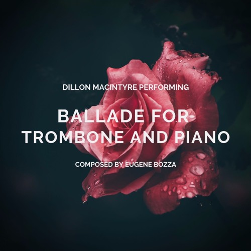 Stream Ballade - Eugene Bozza by Dillon MacIntyre | Listen online for free on SoundCloud