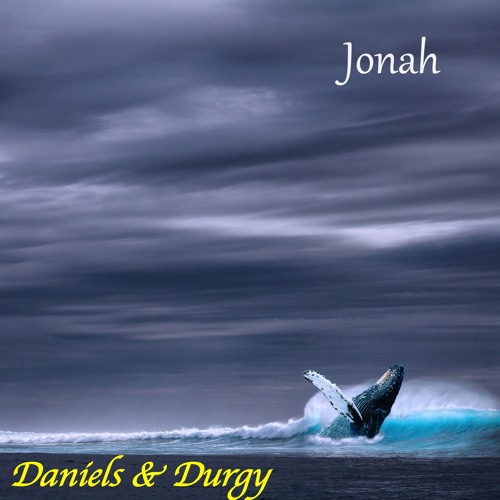 Stream Jonah by Daniels & Durgy | Listen online for free on SoundCloud