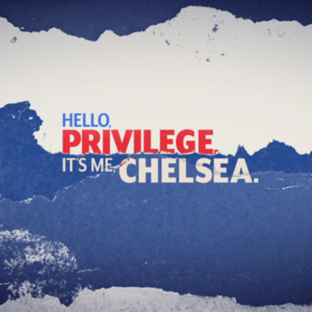 Stream Music Speaks | Listen to Hello, Privilege. It's Me, Chelsea ...