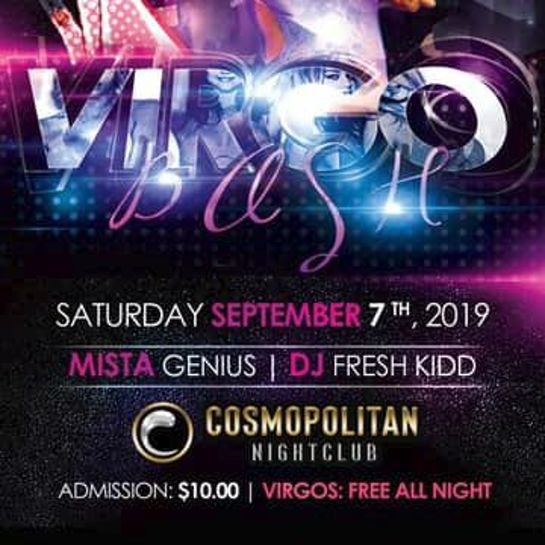 Stream Virgo Bash @ Cosmo Night Club 9.7.19 @mistagenius85 @iam ...