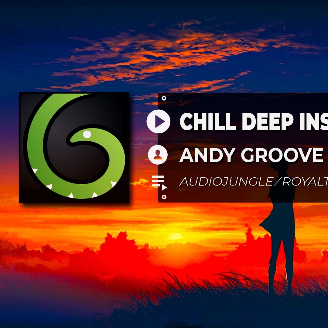 Stream ANDY GROOVE - CHILL DEEP INSPIRE FUTURE BASS | ROYALTY FREE ...