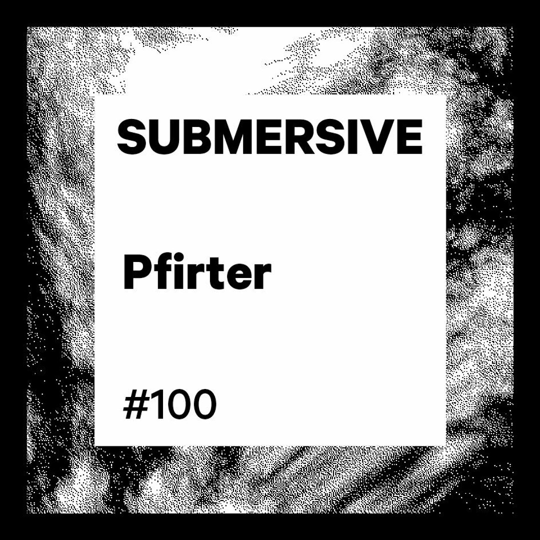 Stream Submersive Podcast 100 - PFIRTER (Mindtrip) by Submersive ...