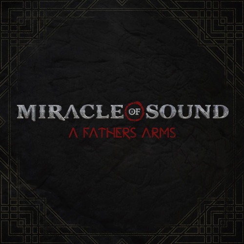 Stream A Father's Arms by Miracle Of Sound by Doomslayer | Listen ...