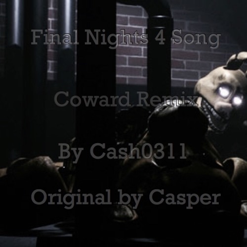 Stream Final Nights 4 - Coward Remix by Joey Cash | Listen online for ...