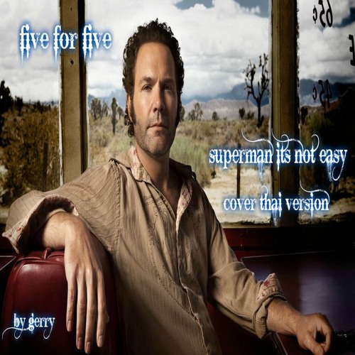 Stream Five For Five Superman Its Not Easy Cover Thai Version By