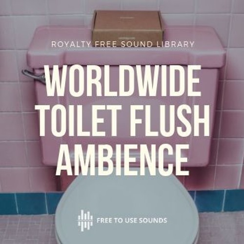 Stream Royalty Free Toilet Flush Sound Library 65 Toilets by Free To ...