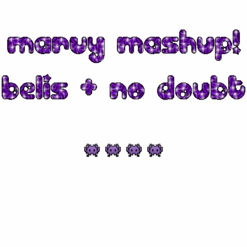 Stream *marvy mashup* - BELIS x No Doubt!! (hysterical glamour + dont ...