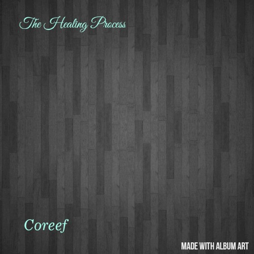 Stream The Healing Process (Intro) by COREEF ⚡️ | Listen online for ...