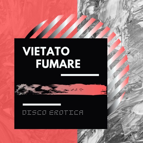Stream Vietato Fumare by Disco Erotica | Listen online for free on ...