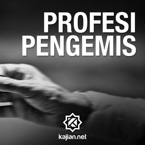 Stream Profesi Pengemis - Poster Dakwah Yufid TV by Kajian.net | Listen ...