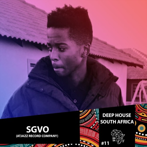 Stream DHSA Podcast 011 - SGVO by Deep House South Africa | Listen ...