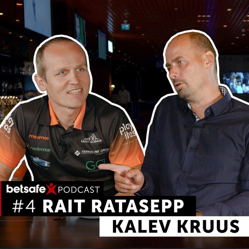Stream episode Rait Ratasepp ja Kalev Kruus. Betsafe podcast #4 by ...