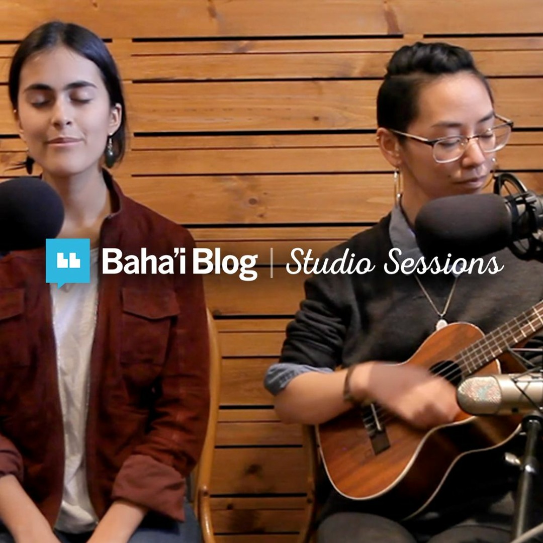 Stream "Sorrow Not" by Sara & Samira by Baha'i Blog | Listen online for ...