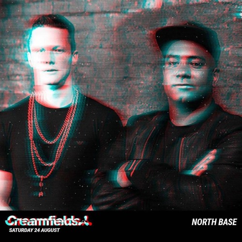 Stream North Base LIVE At Creamfields 2019 by North Base | Listen ...