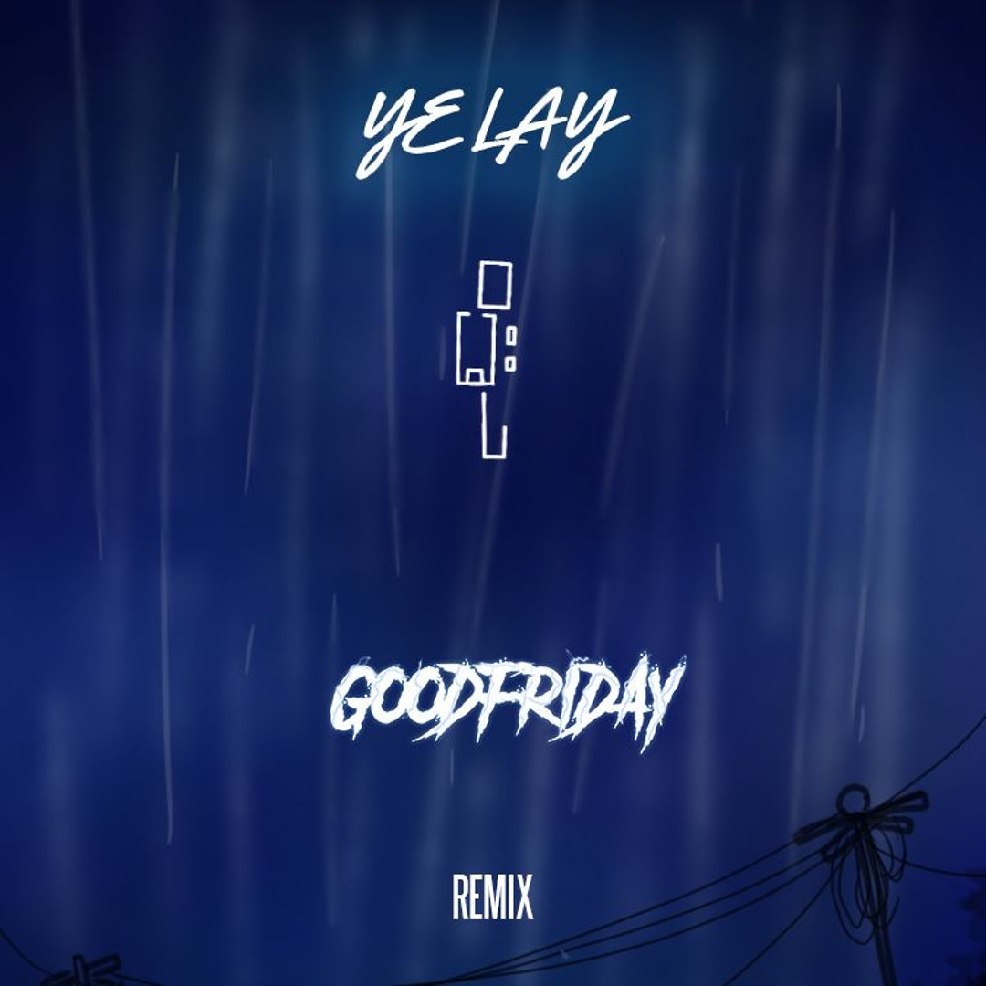Stream Ye Lay-Moe (GOODFRIDAY Remix) by GOODFRIDAY | Listen online for ...