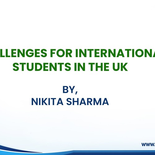 Stream episode Challenges For International Students In The UK | Study ...