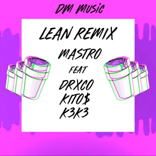 Stream Ft. Drxco X KMB X K3K3 - Lean Remix by Mvstro | Listen online ...