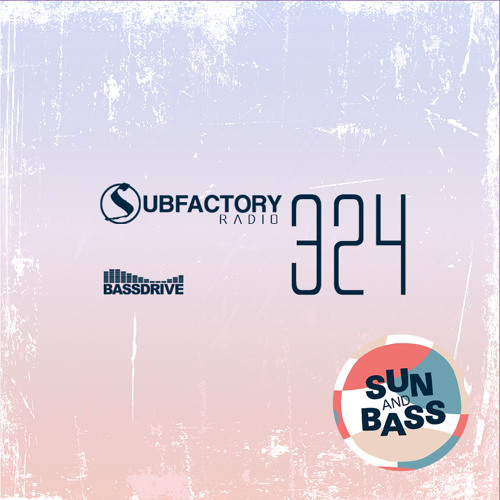 Stream Subfactory Radio #324 - LIVE from Sun & Bass by SPIM | Listen ...