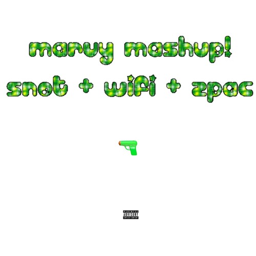 Stream *marvy mashup* - snot x wifisfuneral x 2pac! (Beretta ...