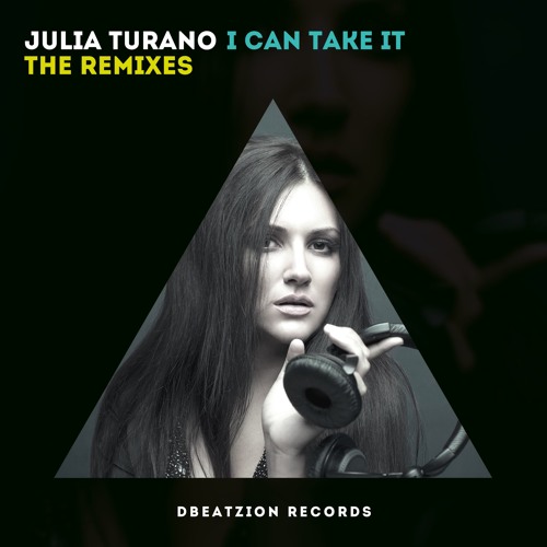 Stream Julia Turano - I Can Take It (VetLove Remix) by Dbeatzion ...
