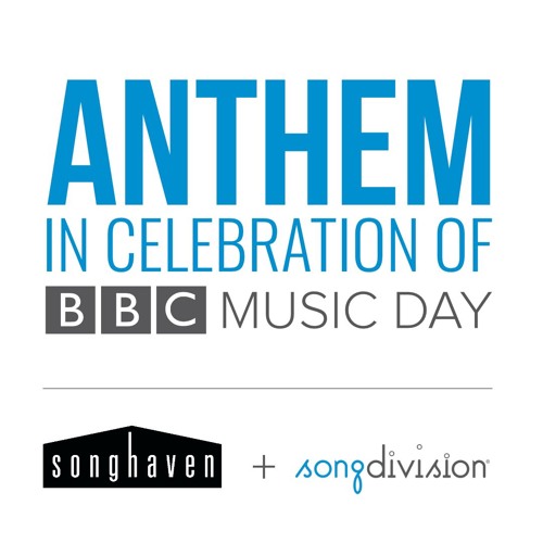 Stream Anthem in Celebration of BBC Music Day | SongDivision ...