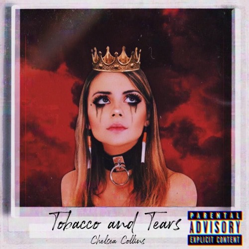 Stream Tobacco And Tears By Chelsea Collins Listen Online For Free On