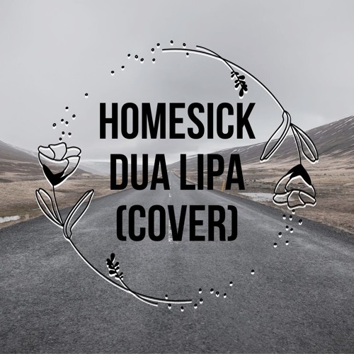 Stream Homesick- Dua Lipa (cover) by Jae | Listen online for free on ...