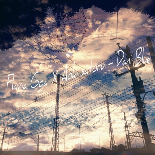 Stream Flavia Goa × Aoki satoru - Dale Blue by Aoki Satoru | Listen ...
