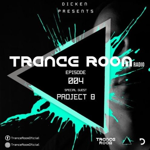 Stream TRANCE ROOM RADIO Argentina - Special Guest PROJECT 8 - Episode ...