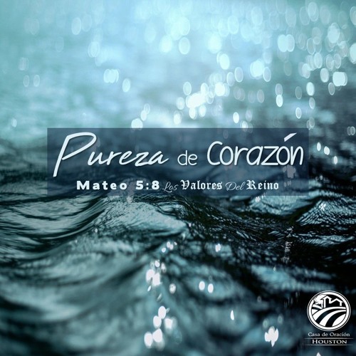 Stream 08 | David Guevara | Pureza de Corazón | Mateo 5:8 | 09/20/19 by ...